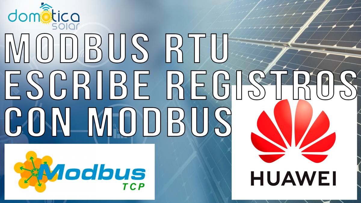 ModBus RTU. Modifica la configuración de tu inversor. - Domótica Solar